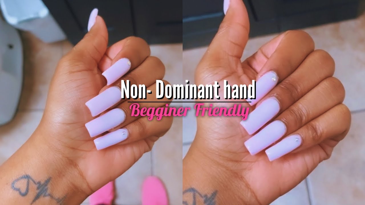How To Acrylic Nails Non Dominant Hand Tutorial Beginner Friendly