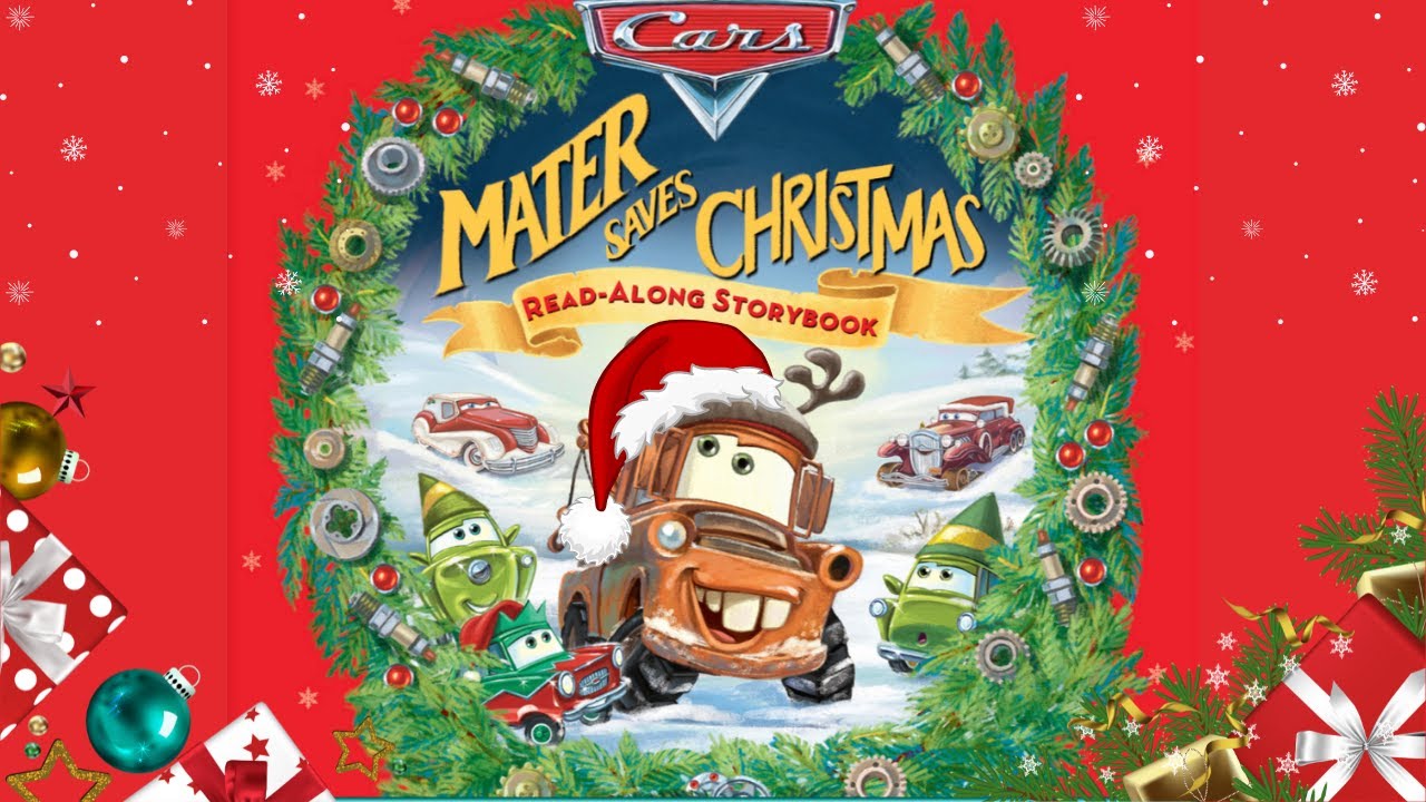 Disney S Cars Series Mater Saves The Christmas Kids Read Along Night