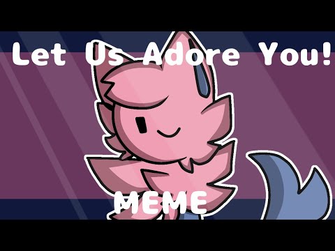 Let Us Adore You Animation Meme Flipaclip Furry Oc Youtube
