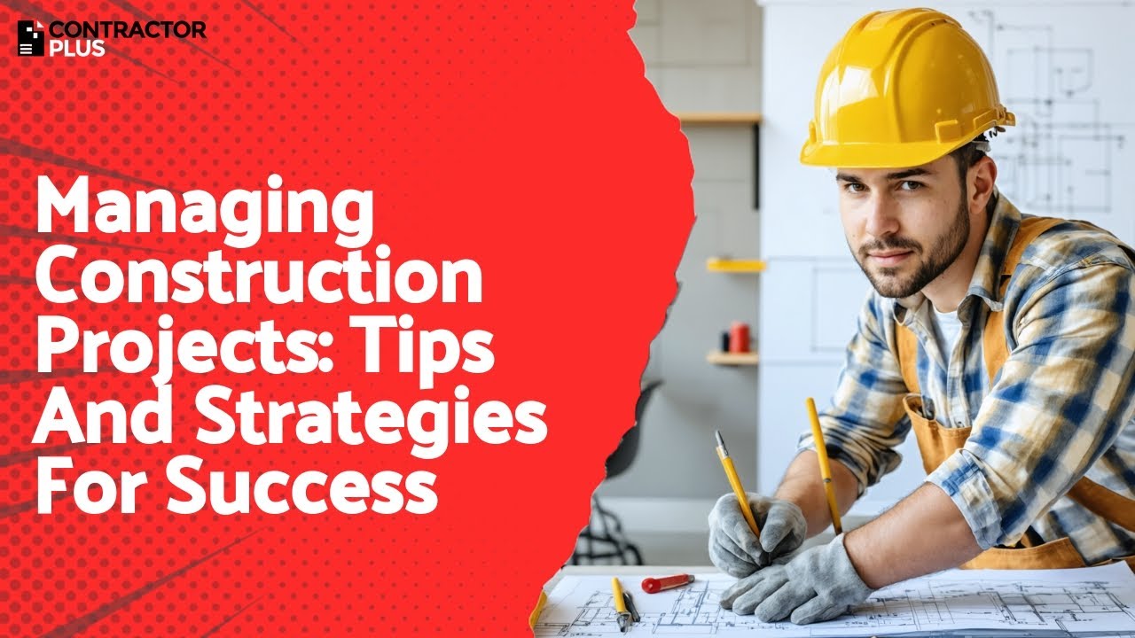 Managing Construction Projects Tips And Strategies For Success Youtube