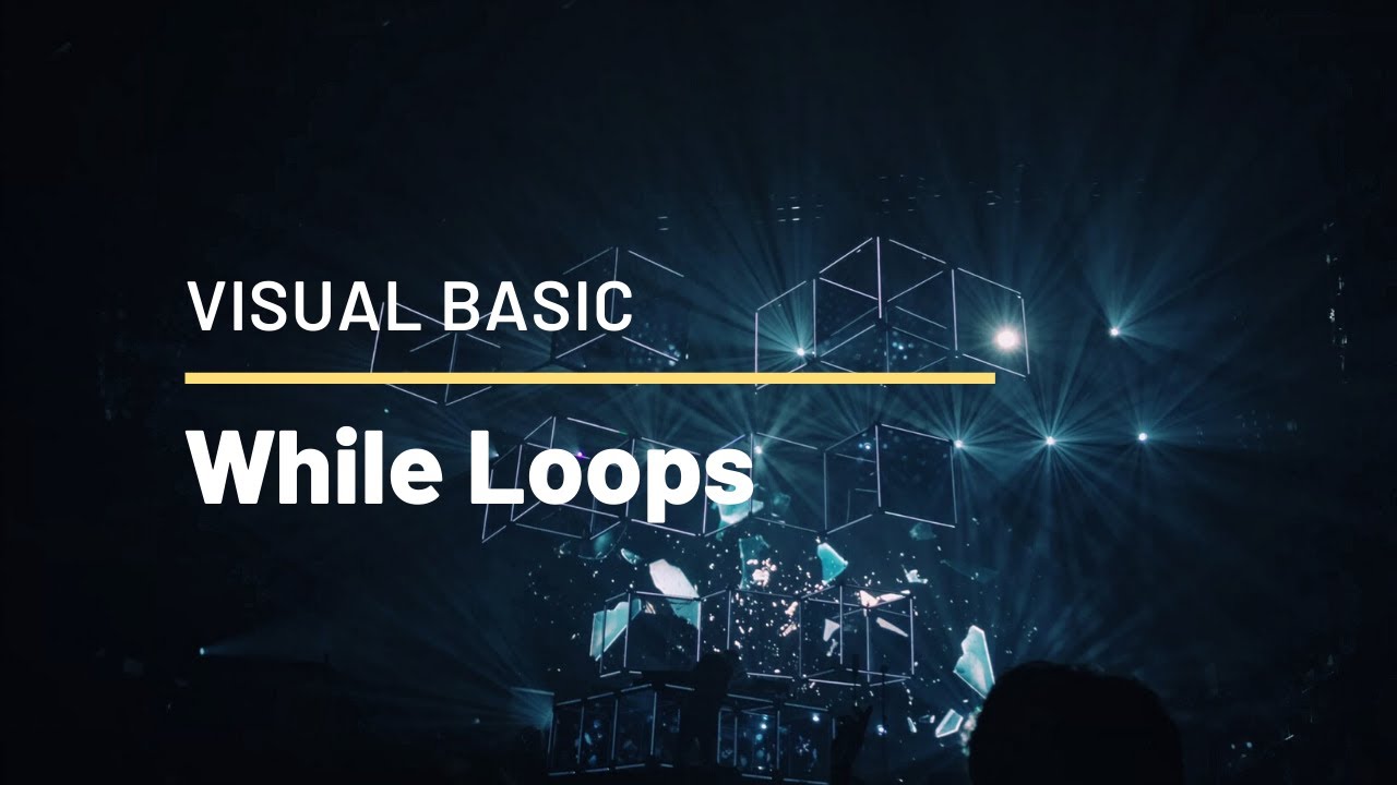 While Loops In Visual Basic Youtube