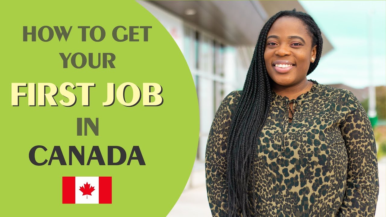 How To Get Your First Job In Canada Canadian Experience Tips For