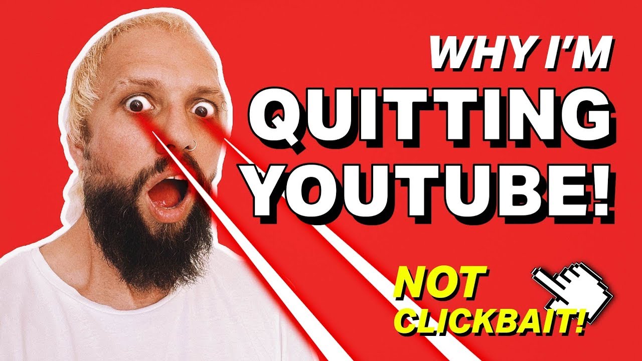 Why I M Quitting Youtube Youtube