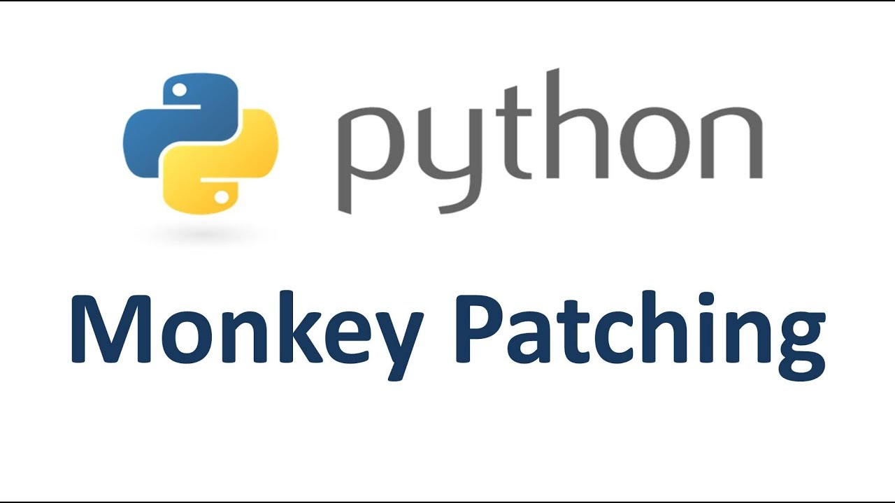 Monkey Patching In Python Youtube