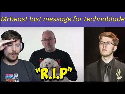 Mrbeast Last Message For Technoblade Youtube