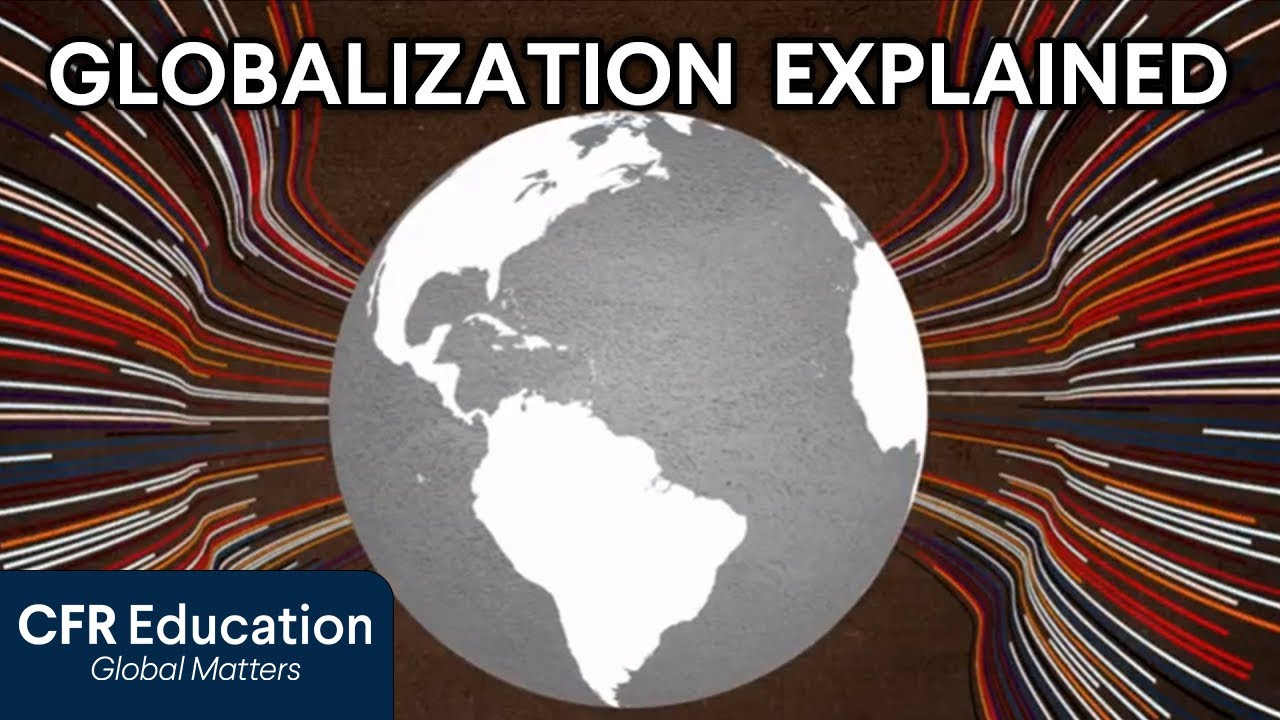 What Is Globalization Understand Our Interconnected World Youtube