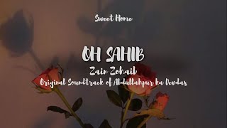 O Sahib Lyrics Abdullahpur Ka Devdas Ost Adnan Dhool Zain Zohaib ...