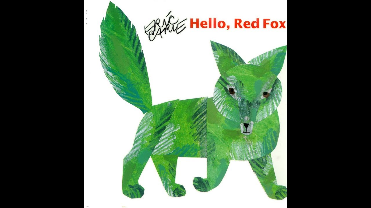 Let S Sing With Eric Carle S Book Hello Red Fox Song Youtube