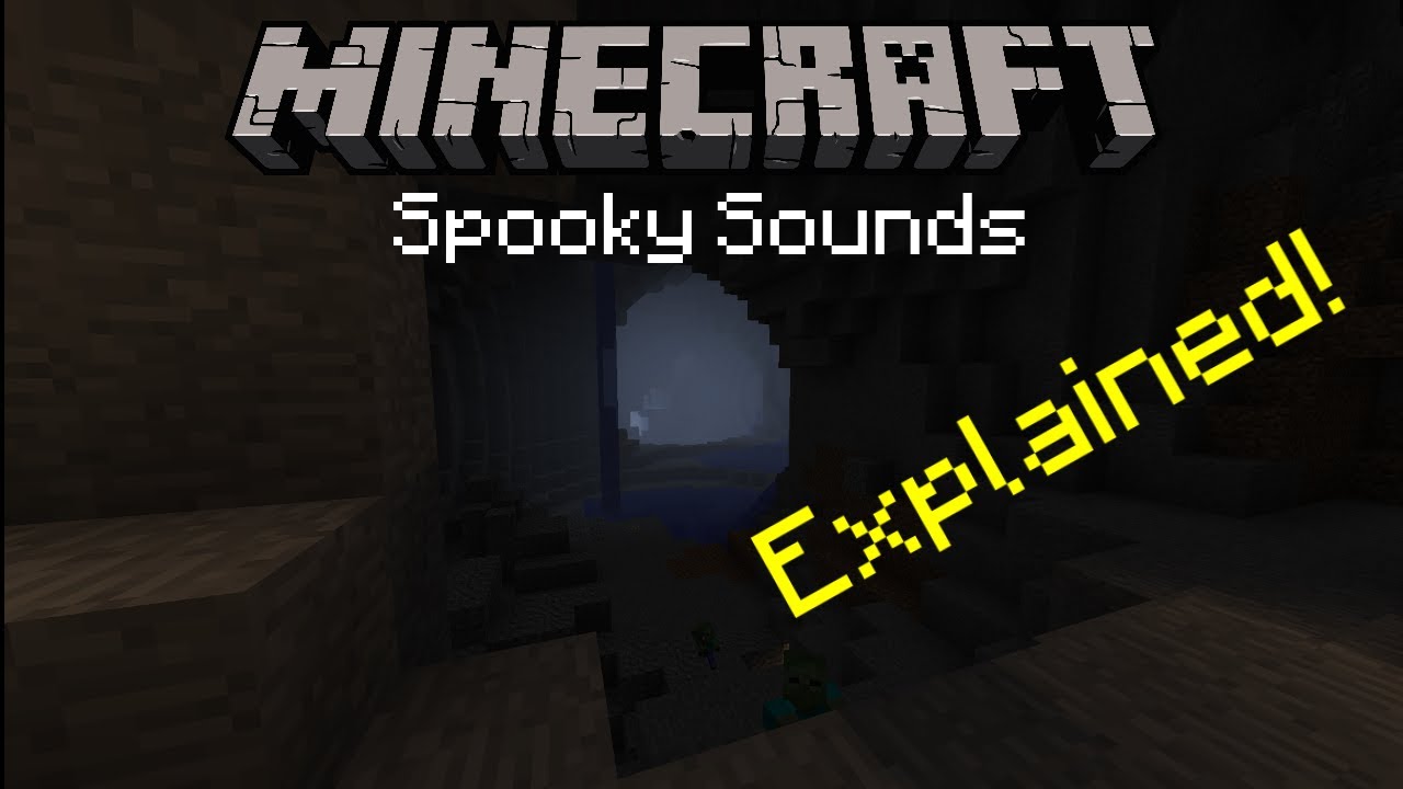 Minecraft Spooky Cave Sounds Explained Youtube