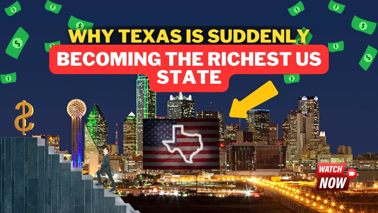 Why Texas Is Suddenly Becoming The Richest Us State Youtube