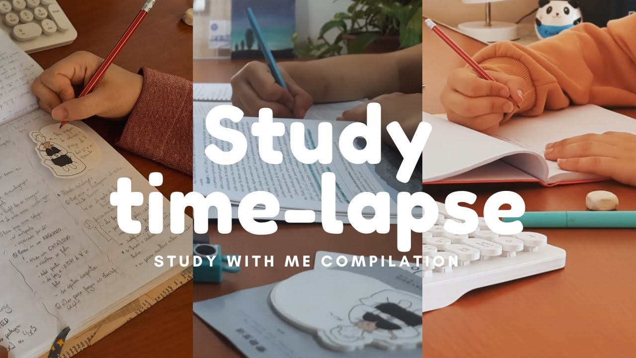Study Time Lapse A Compilation Of Study With Me Videos Youtube