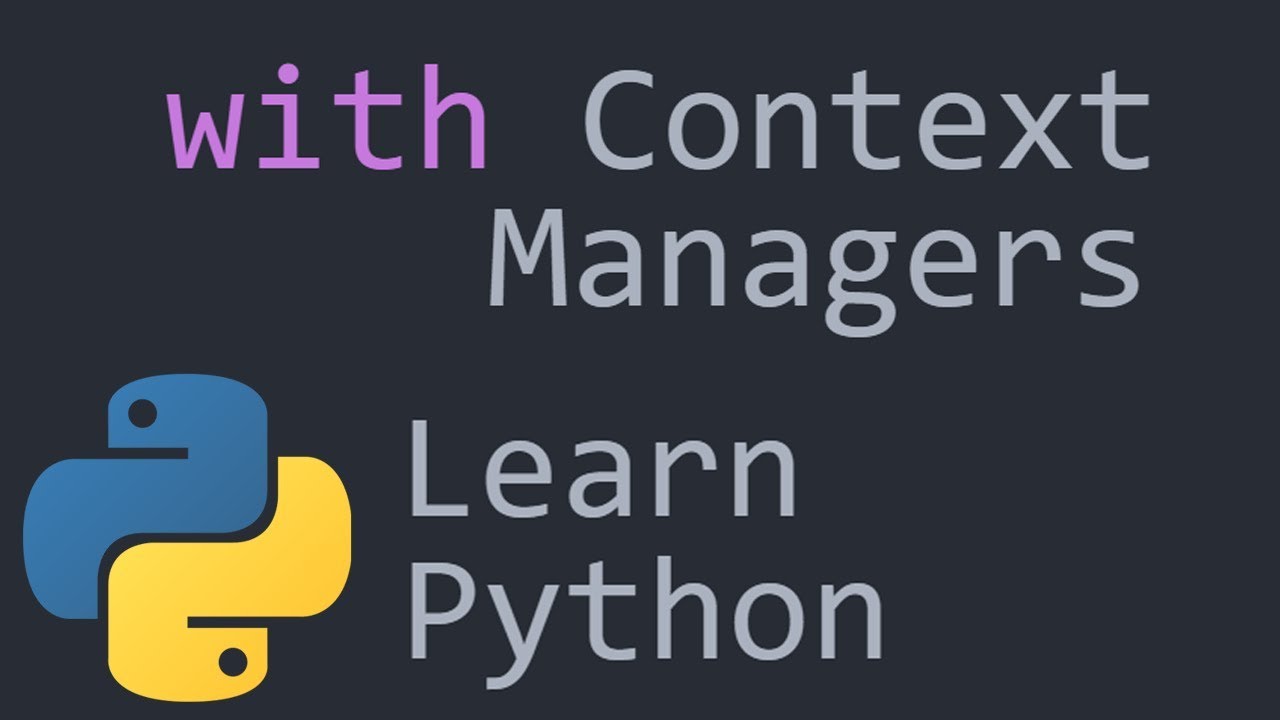 Context Managers Python Programming Tutorial Youtube