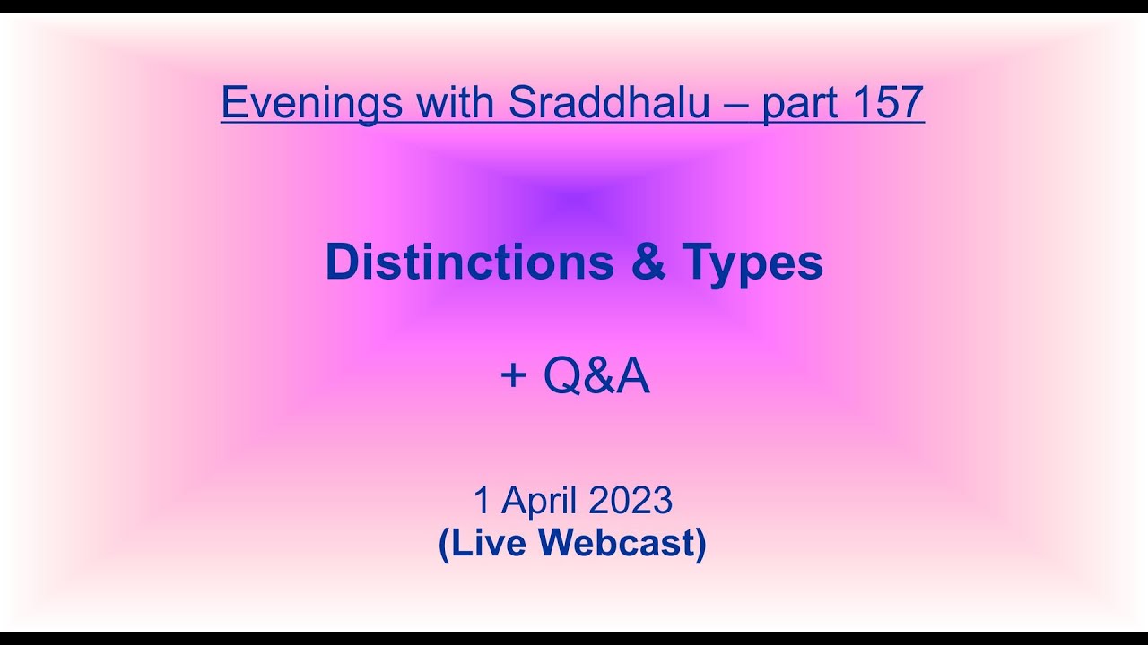 Ews 157 Distinctions Types Evenings With Sraddhalu Youtube