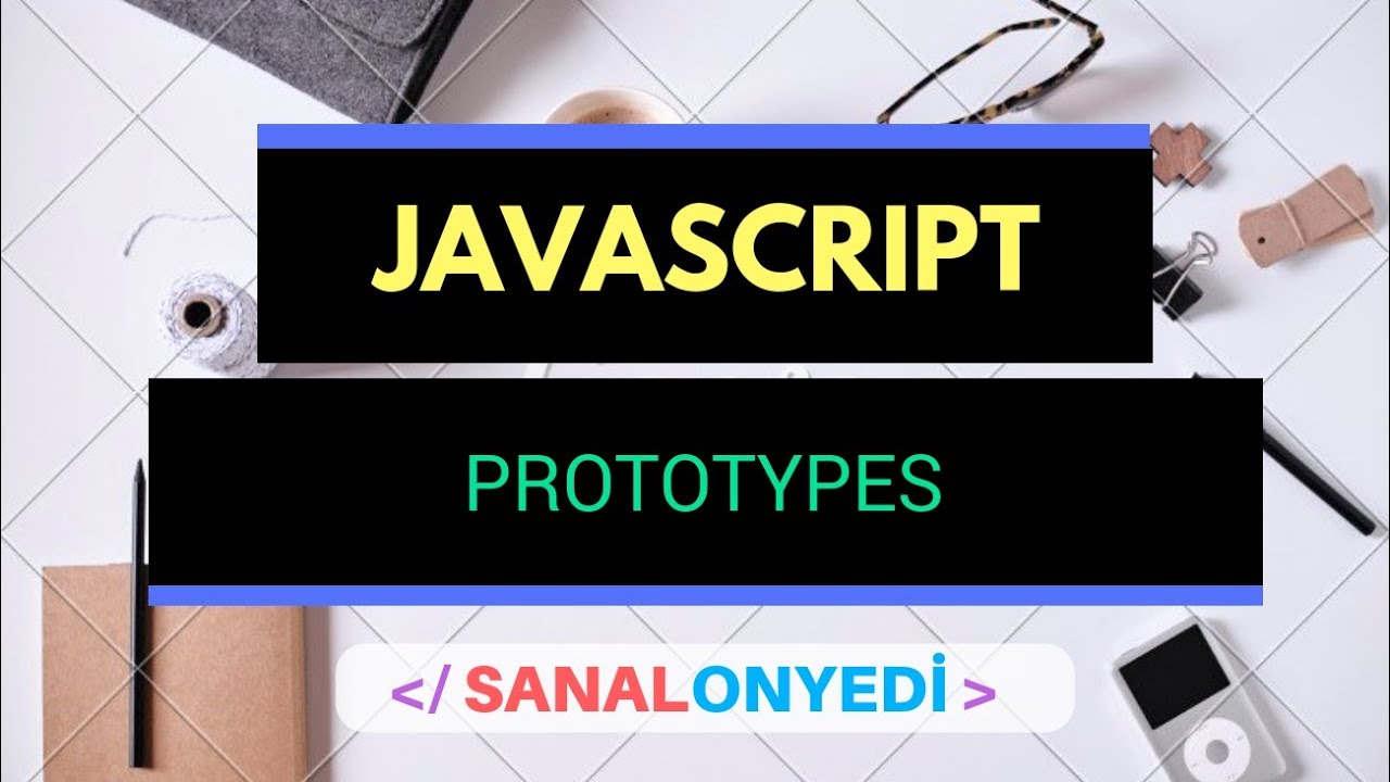 Javascript Prototypes Youtube