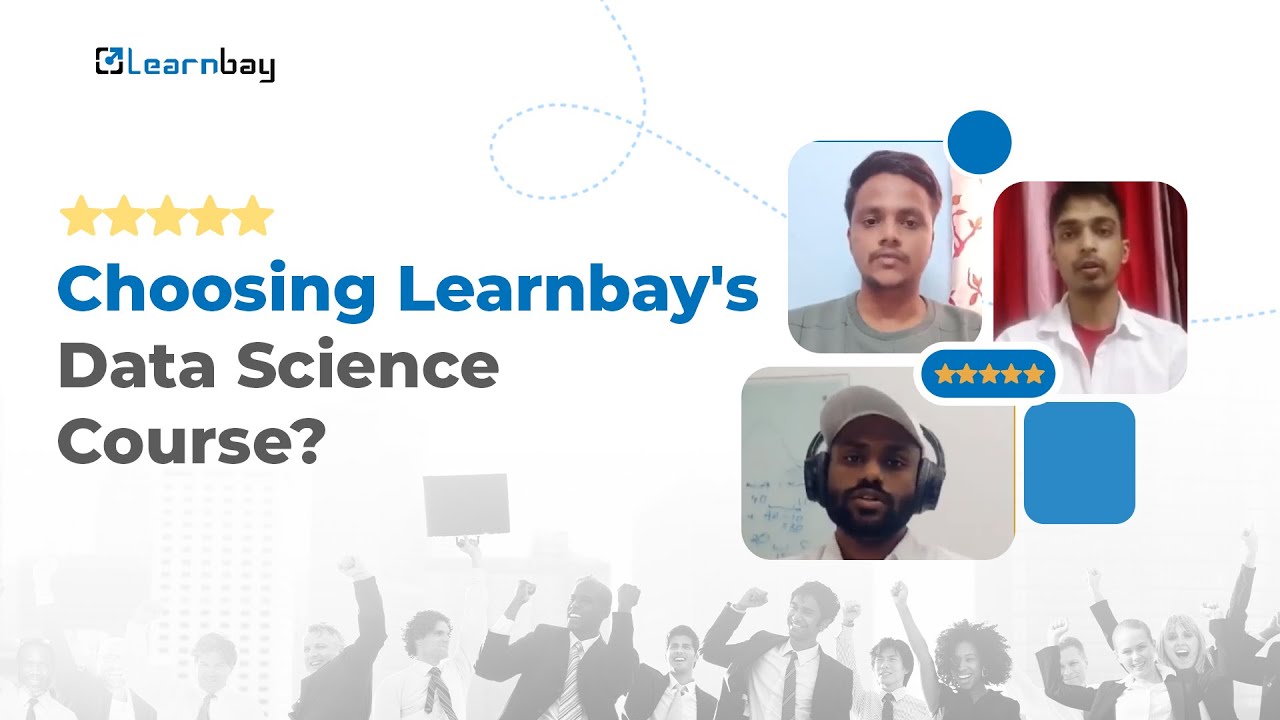 Learnbay Reviews Why To Choose Learnbay S Data Science Course