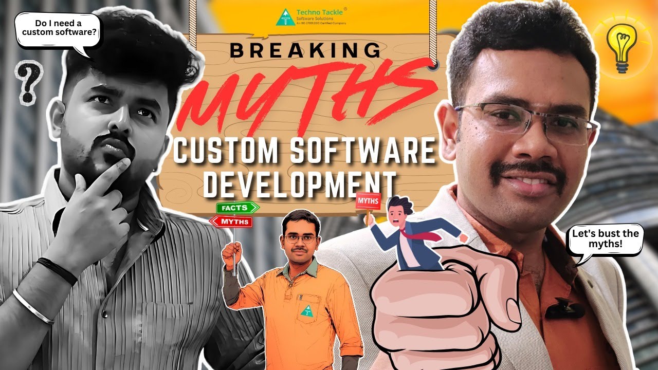 Breaking Myths Custom Software Development Techno Tackle Software