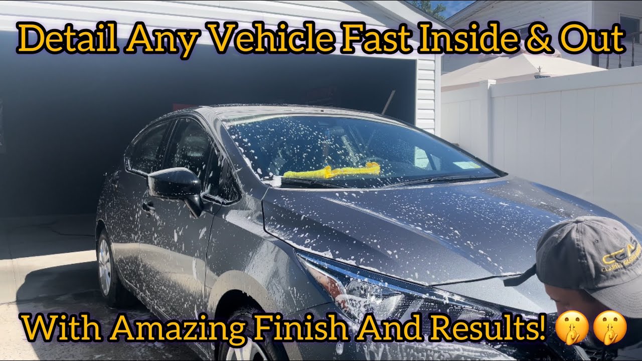 How To Detail Any Vehicle Inside And Out Fast Amazing Results