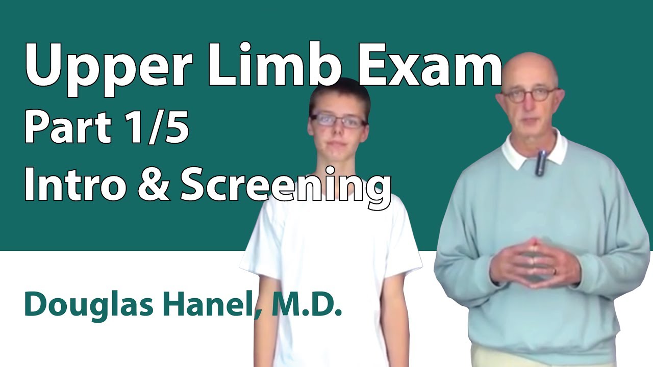 Upper Limb Exam Part 01 Intro Screening Youtube