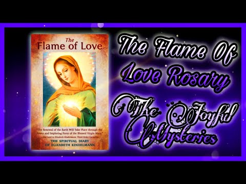 Flame Of Love Rosary The Joyful Mysteries With Holy Images Youtube