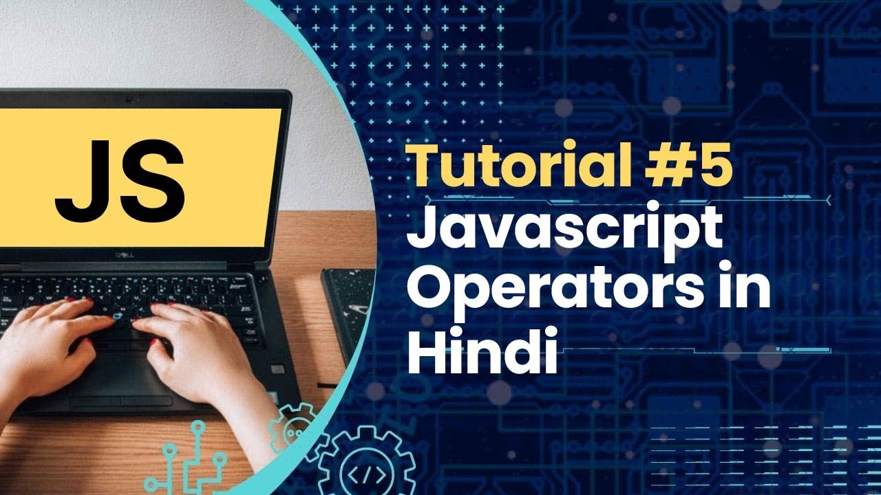 Javascript Tutorial Js Operators Whats Is Operator In Js In Hindi