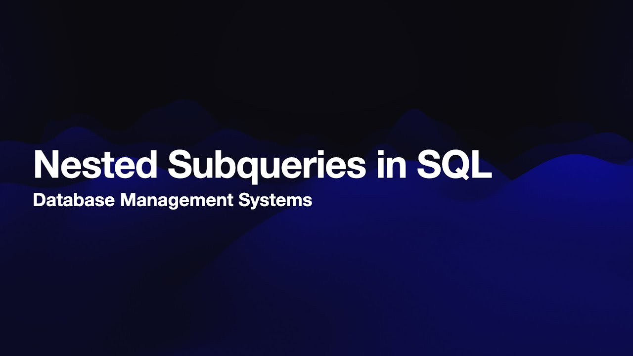 Nested Subqueries In Sql Youtube
