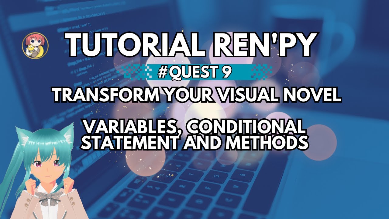 Tutorial Ren Py Variables Conditionnal Statement And Methods Youtube