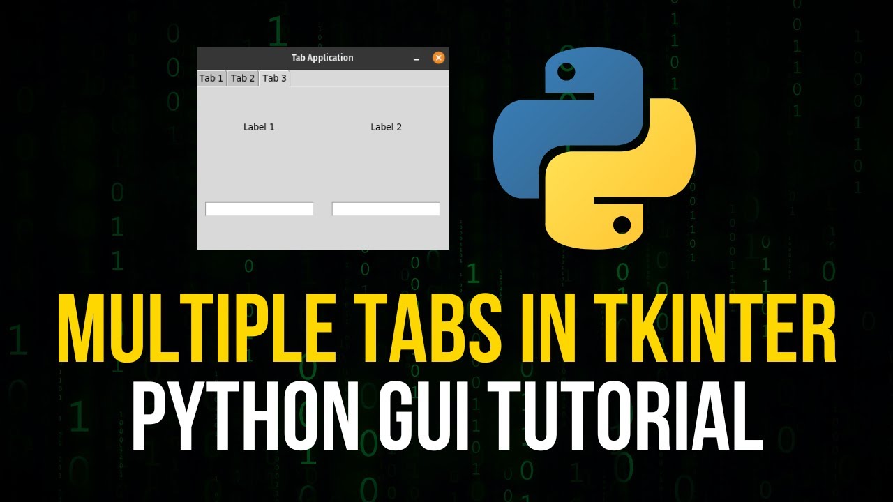 Multiple Tabs In Tkinter Python Gui Tutorial Youtube