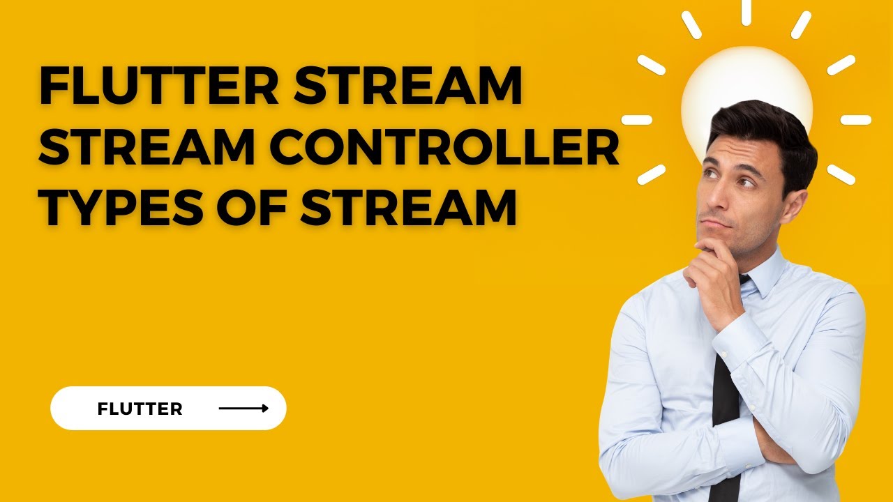 Flutter Streams Type Of Stream Stream Controller Stream