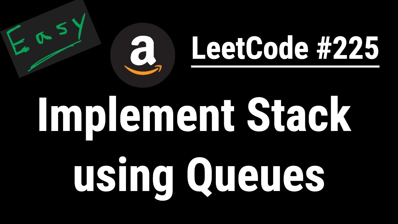 Implement Stack Using Queues Leetcode 225 Python Javascript Java