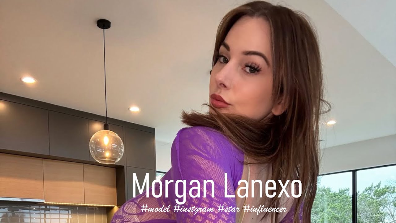Morgan Lanexo Instagram Fashion Ambassador Wiki Biography Youtube