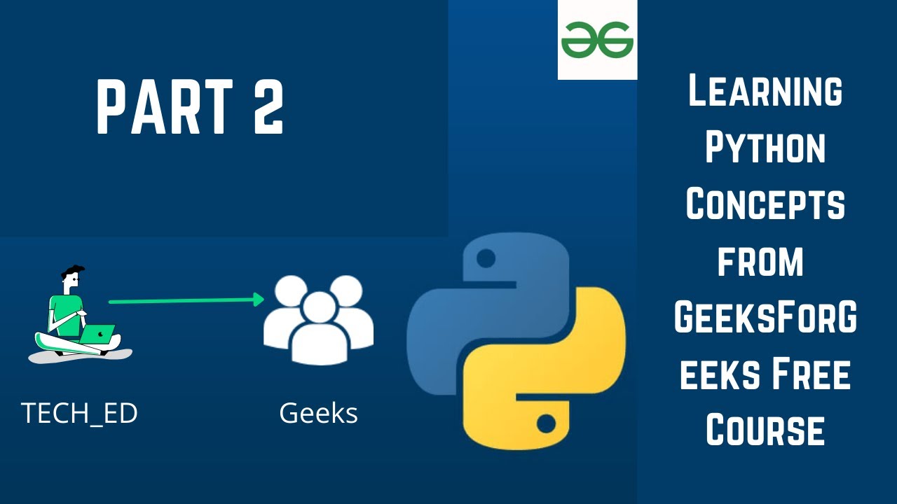 Geeksforgeeks Python Course Go Through Part 2 Day 6 To 10 Tech Ed