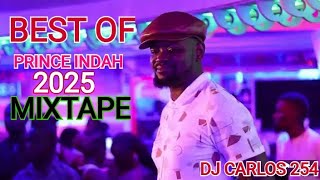 Best Of Prince Indah Ohangla Video Mix 2025 Trending Music Mix For 2025 ...
