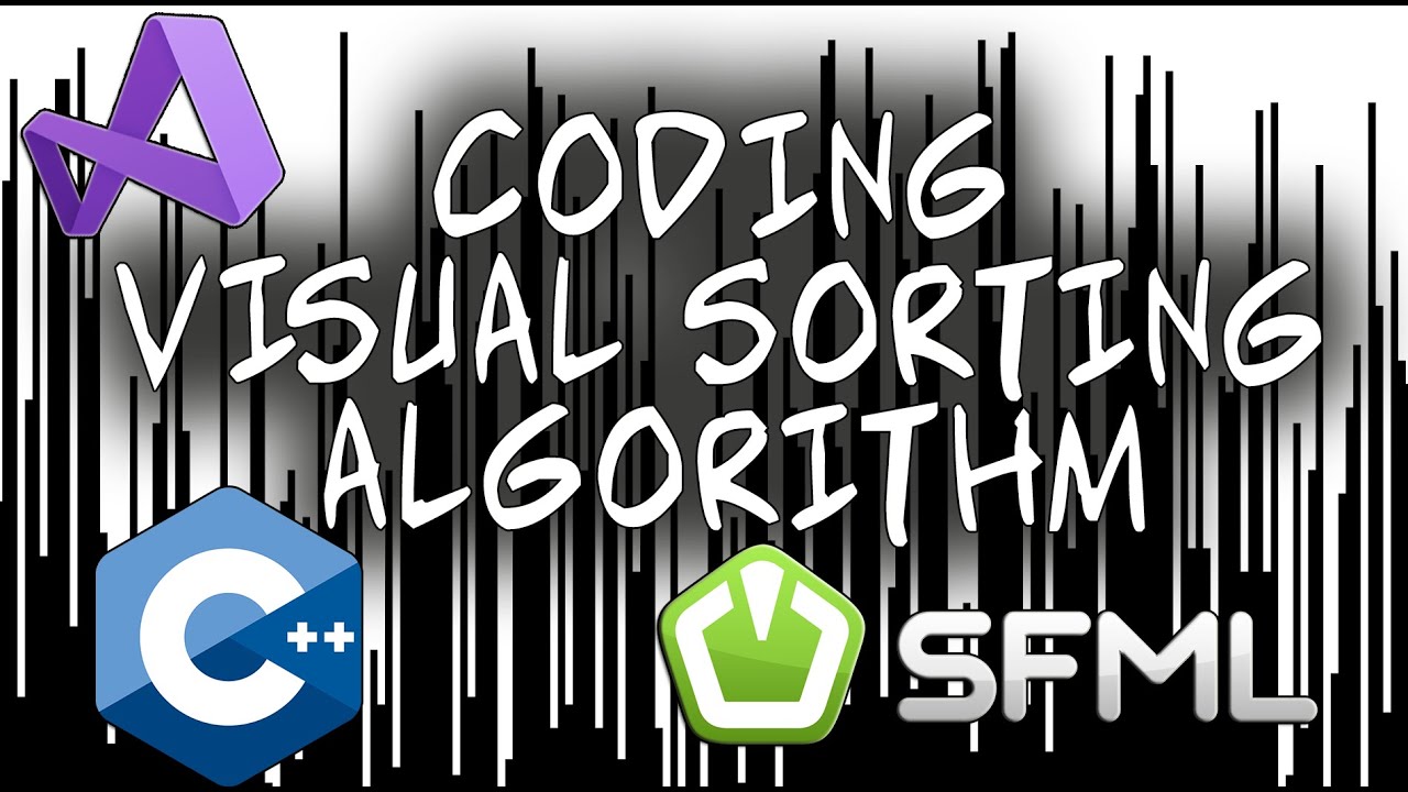 Coding Visual Sorting Algorithm C Sfml Visual Studio 2019 Youtube
