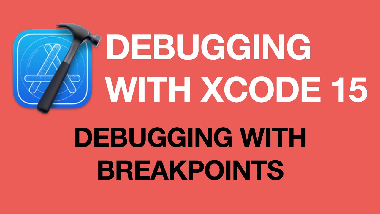 Debugging Apps With Xcode 15 Debugging With Breakpoints Youtube