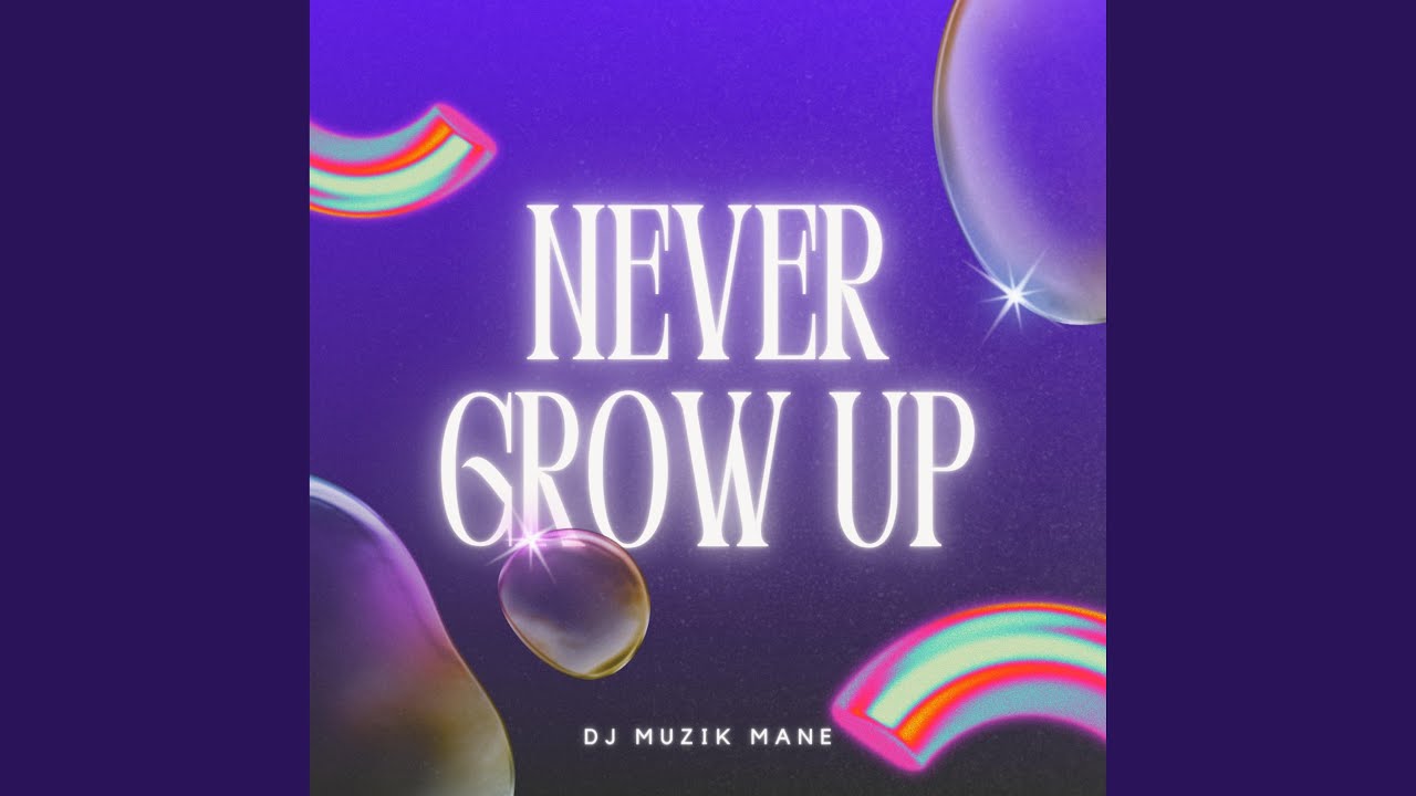 Never Grow Up Youtube