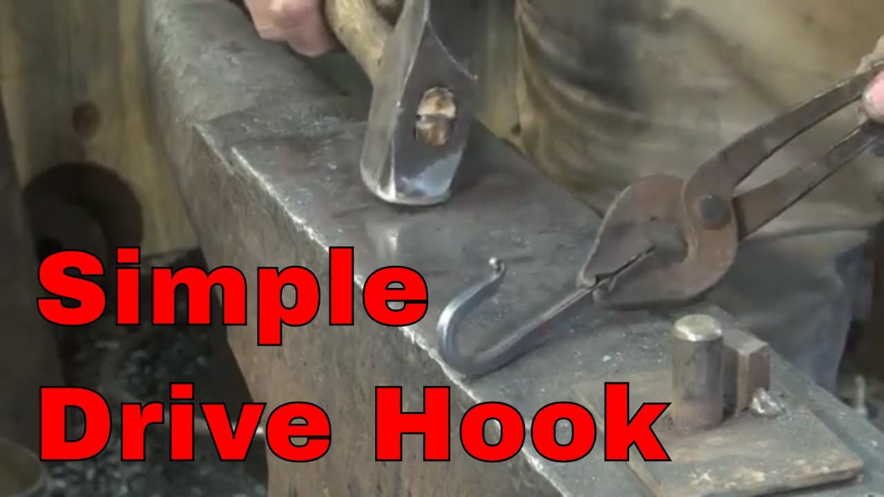 Forging A Simple Drive Hook Blacksmithing For Beginners Youtube