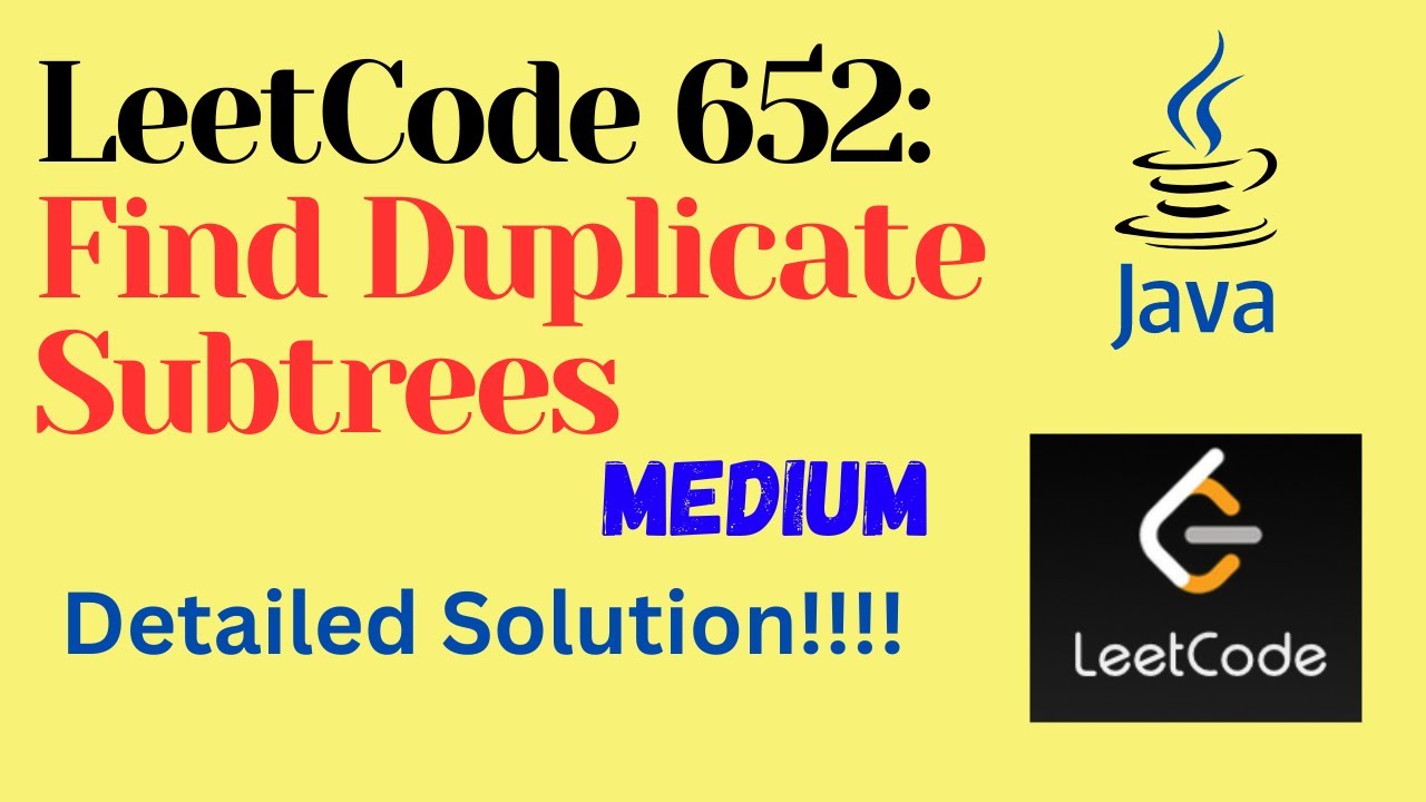 Leetcode 652 Find Duplicate Subtrees Medium Java Detailed