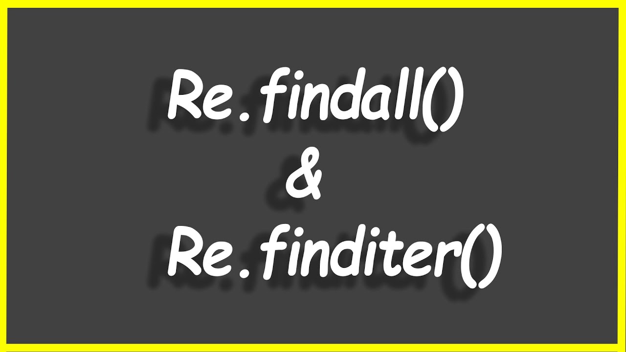 Python Programs 98 Re Findall Re Finditer Youtube