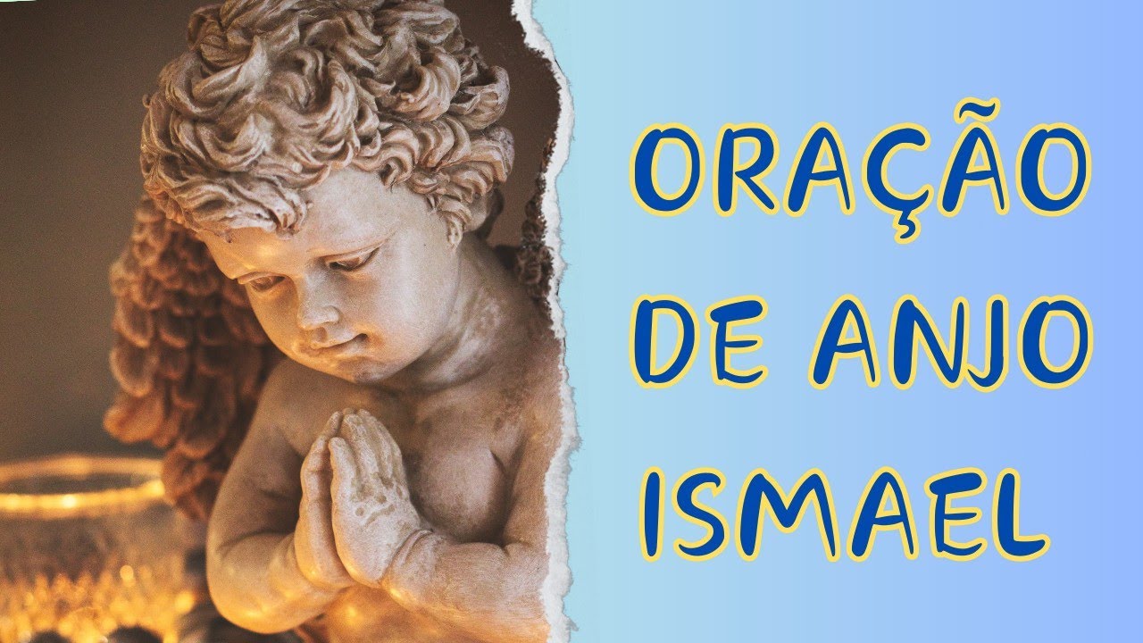 Prece Do Anjo Ismael Youtube