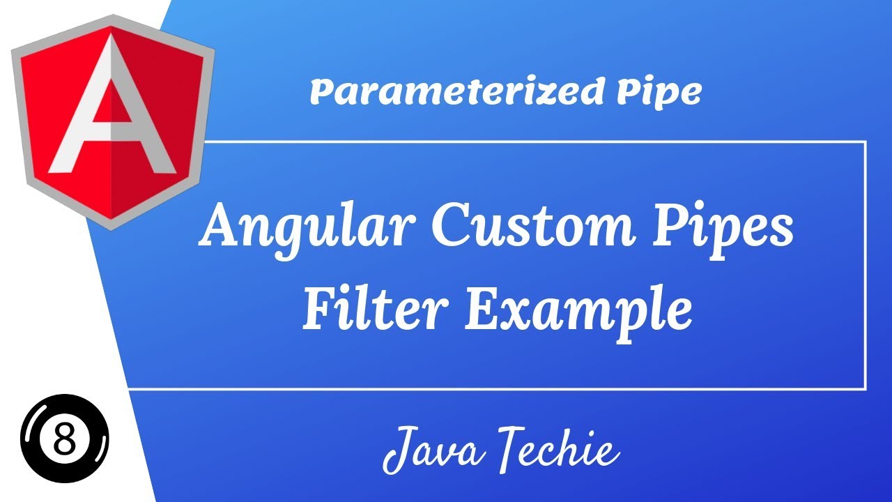 Angular 8 Filter Custom Pipe Example Java Techie Youtube