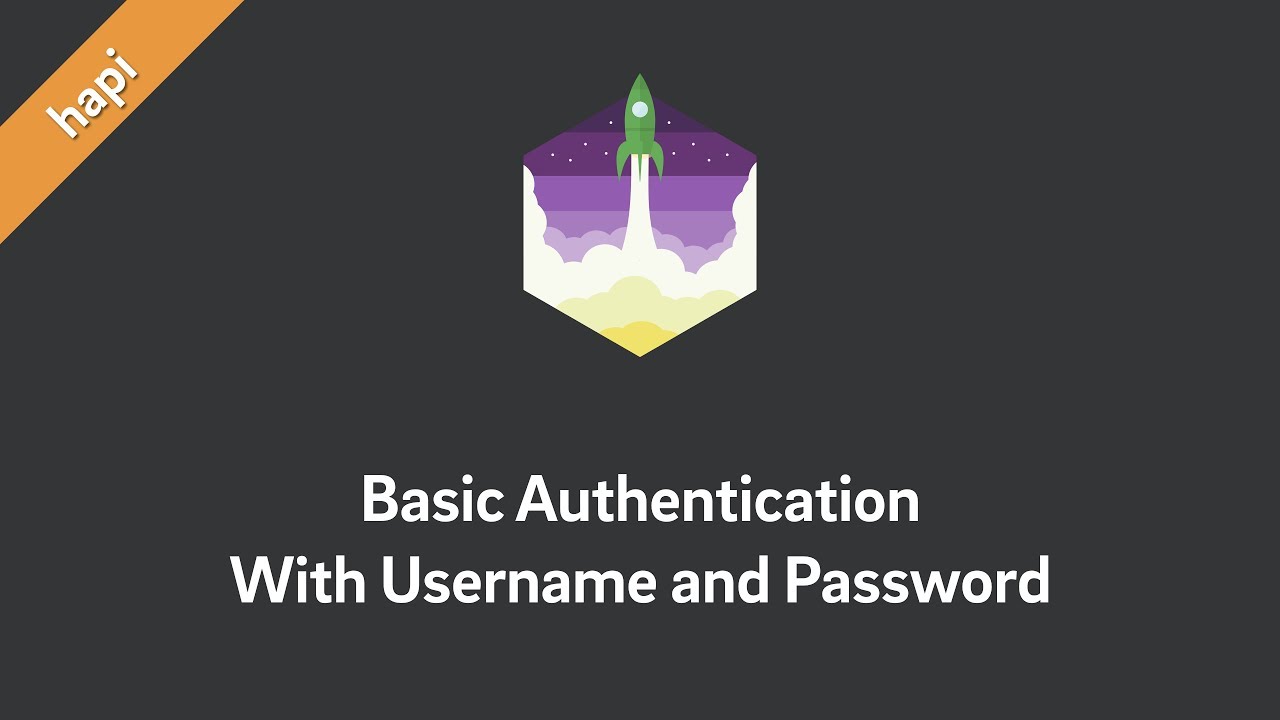 Hapi Tutorial Basic Authentication With Username And Password Youtube