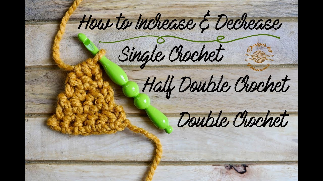 How To Increase Decrease In Crochet Youtube