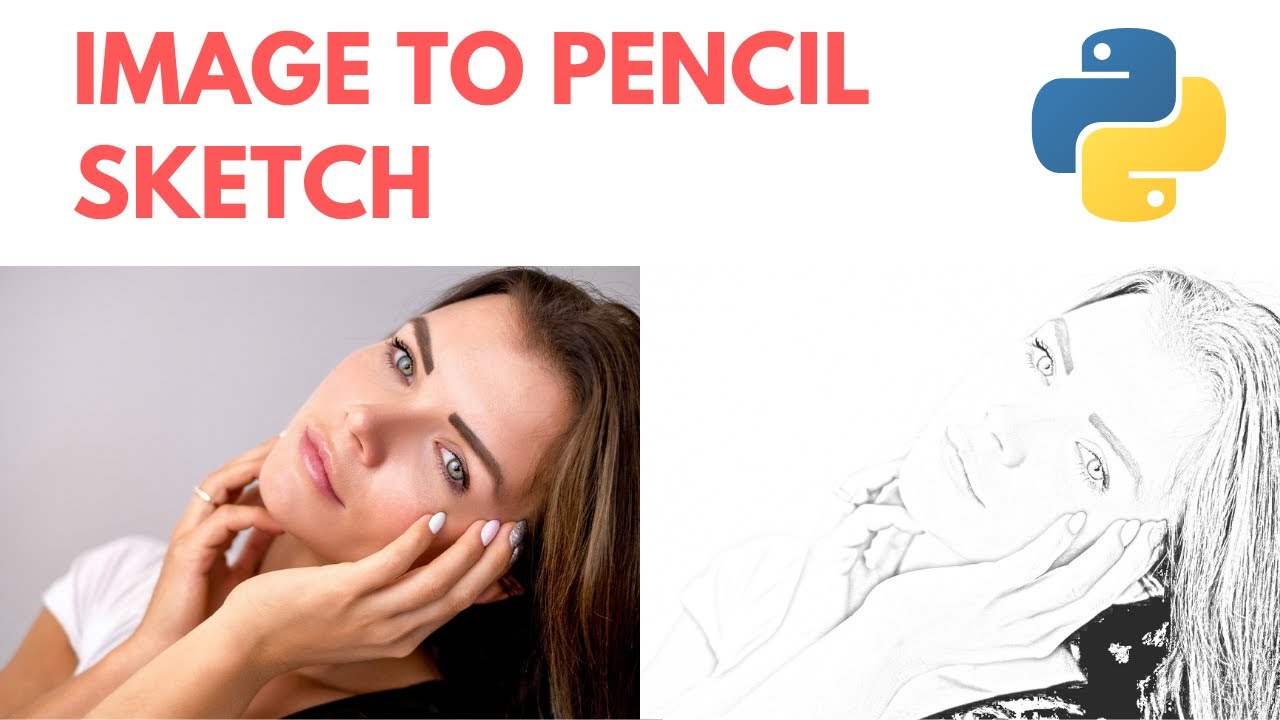 Convert Image To Pencil Sketch Using Python Python Project Tutorial