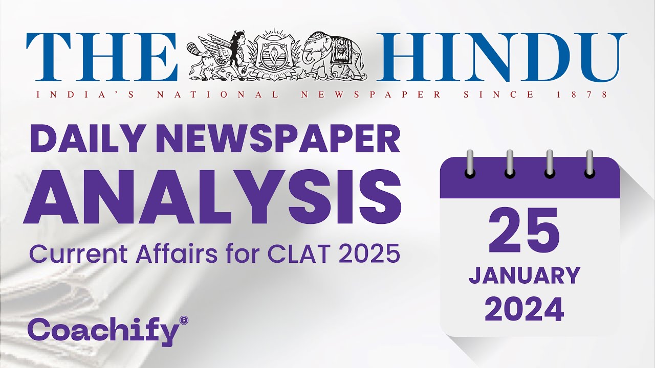 The Hindu Analysis For Clat 2025 25 01 2024 Current Affairs For