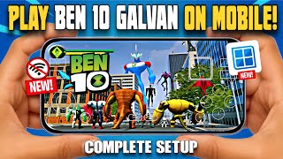 Play Ben 10 Galvan On Mobile Offline Full Setup Best Settings On ...