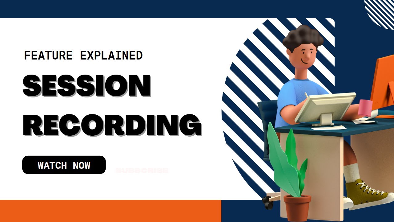 Session Recording Feature Explained Youtube