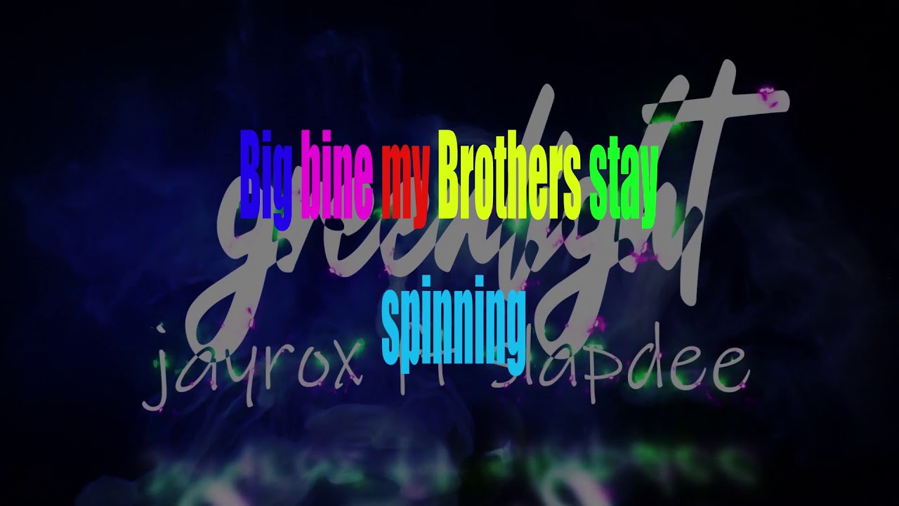 Jay Rox Ft Slap Dee Greenlight Lyric Video Youtube