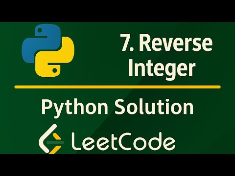Leetcode 7 Reverse Integer Python Solution Youtube