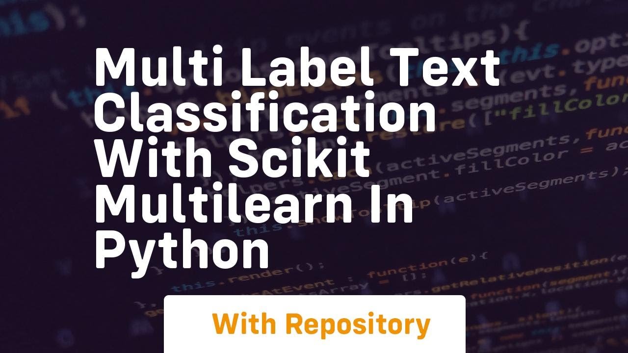 Multi Label Text Classification With Scikit Multilearn In Python Youtube
