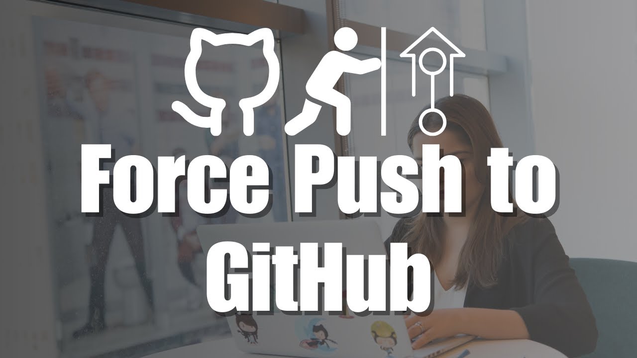 How To Force Push To Github Youtube
